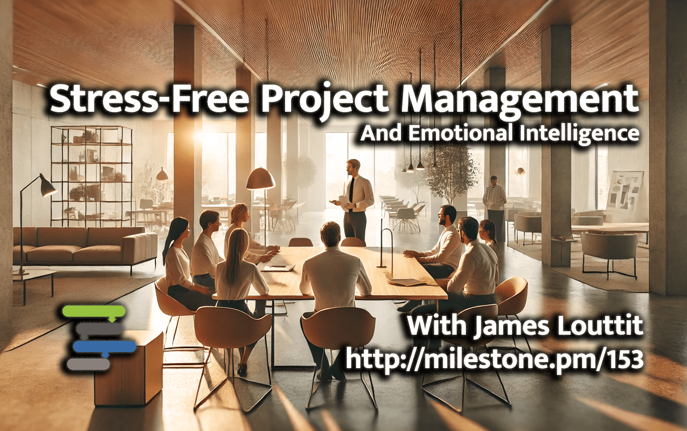 Stress free Project Management and Emotional Intelligence with James ...